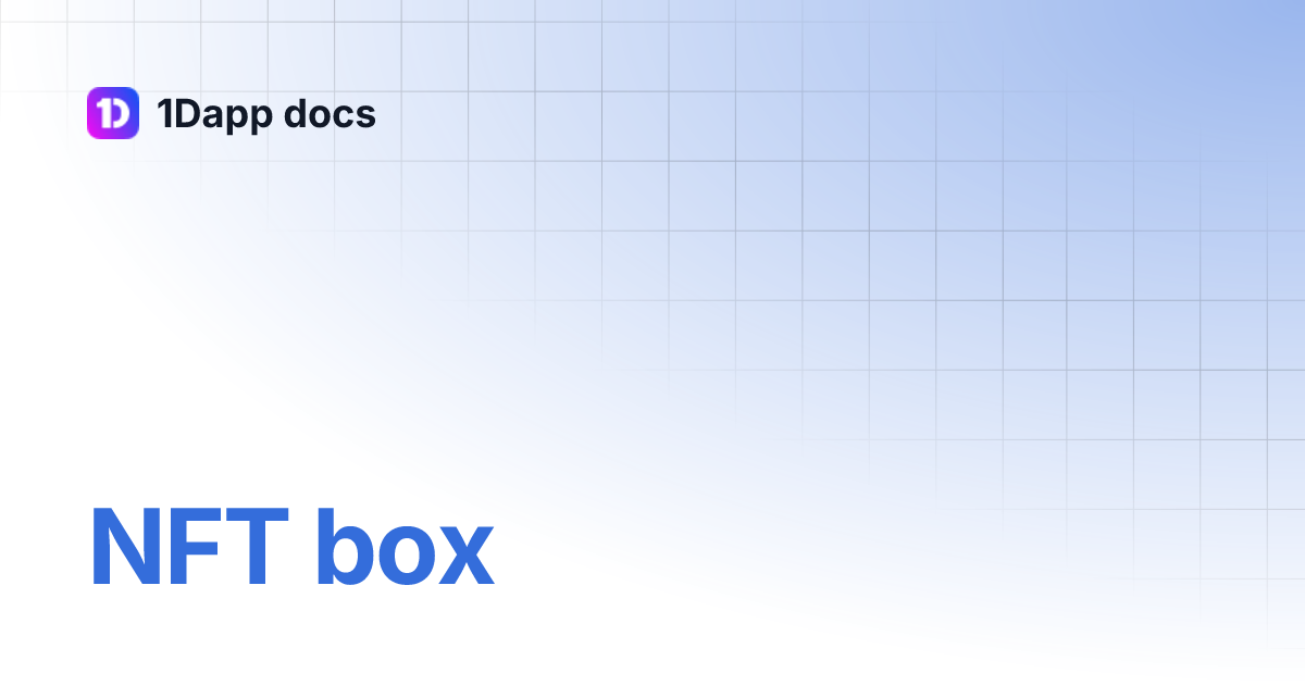 NFT box | 1Dapp docs