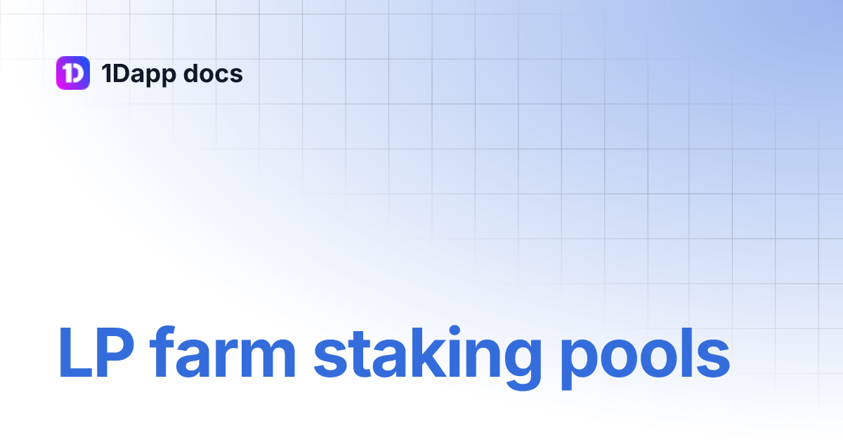 LP farm staking pools | 1Dapp docs